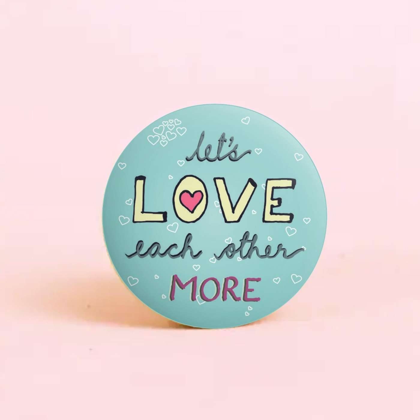 Buy Handmade "LetS Love More" Badge With Magnet Online On Zwende